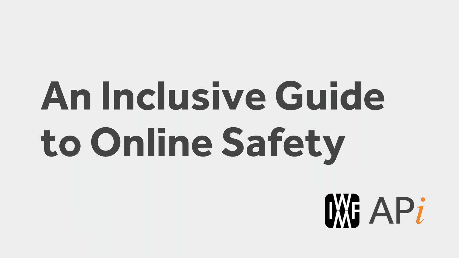 An inclusive guide to online safety - American Press Institute